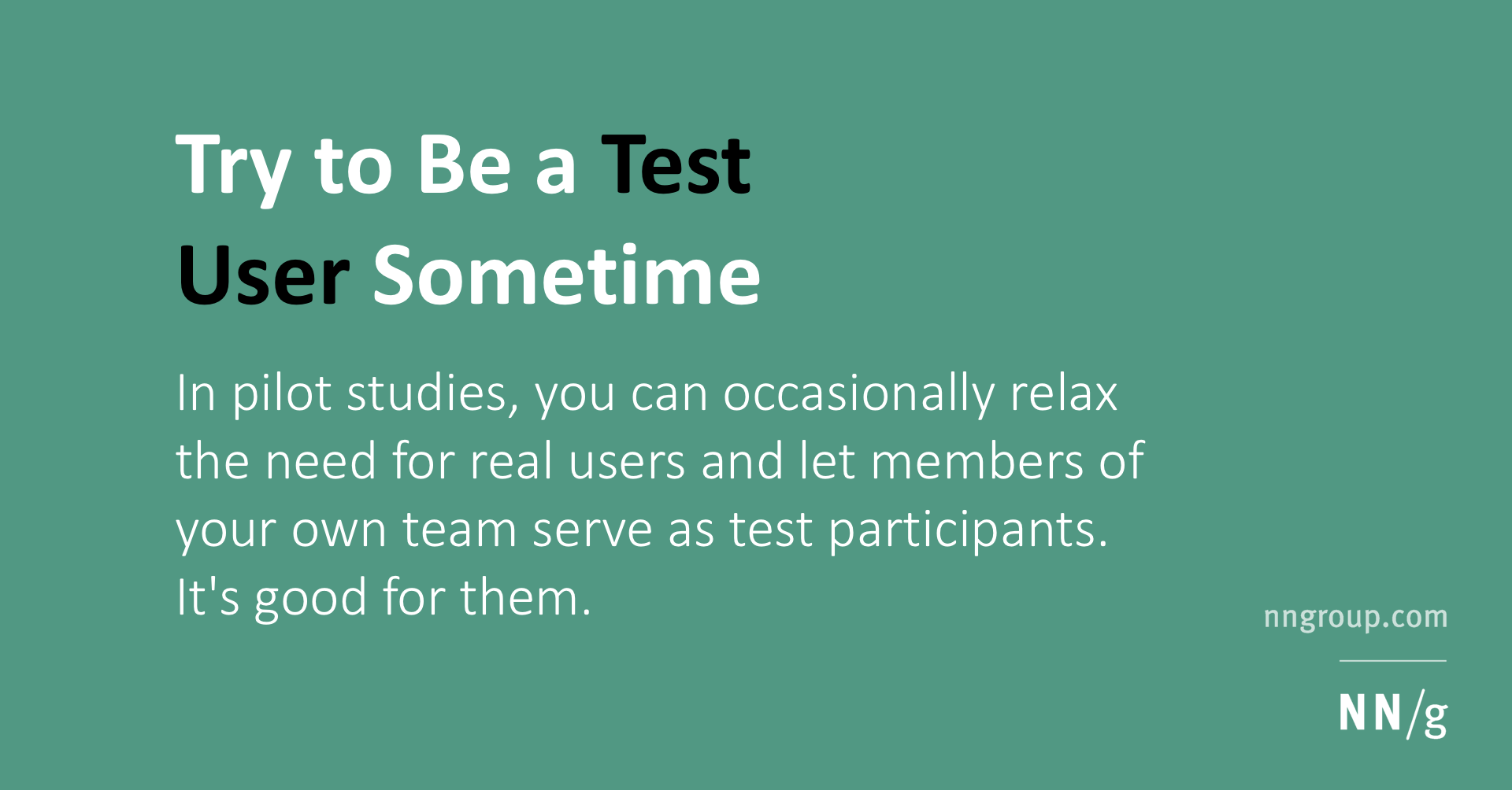 Try to Be a Test User Sometime - NN/G