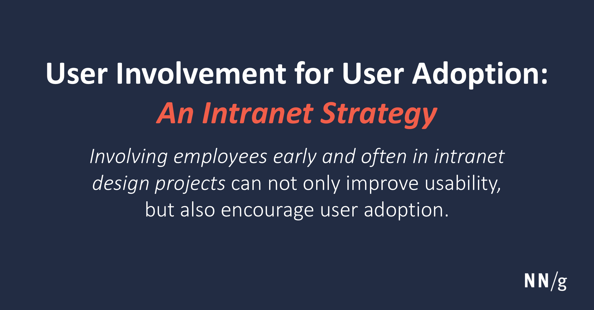 User Involvement for User Adoption: An Intranet Strategy - NN/G