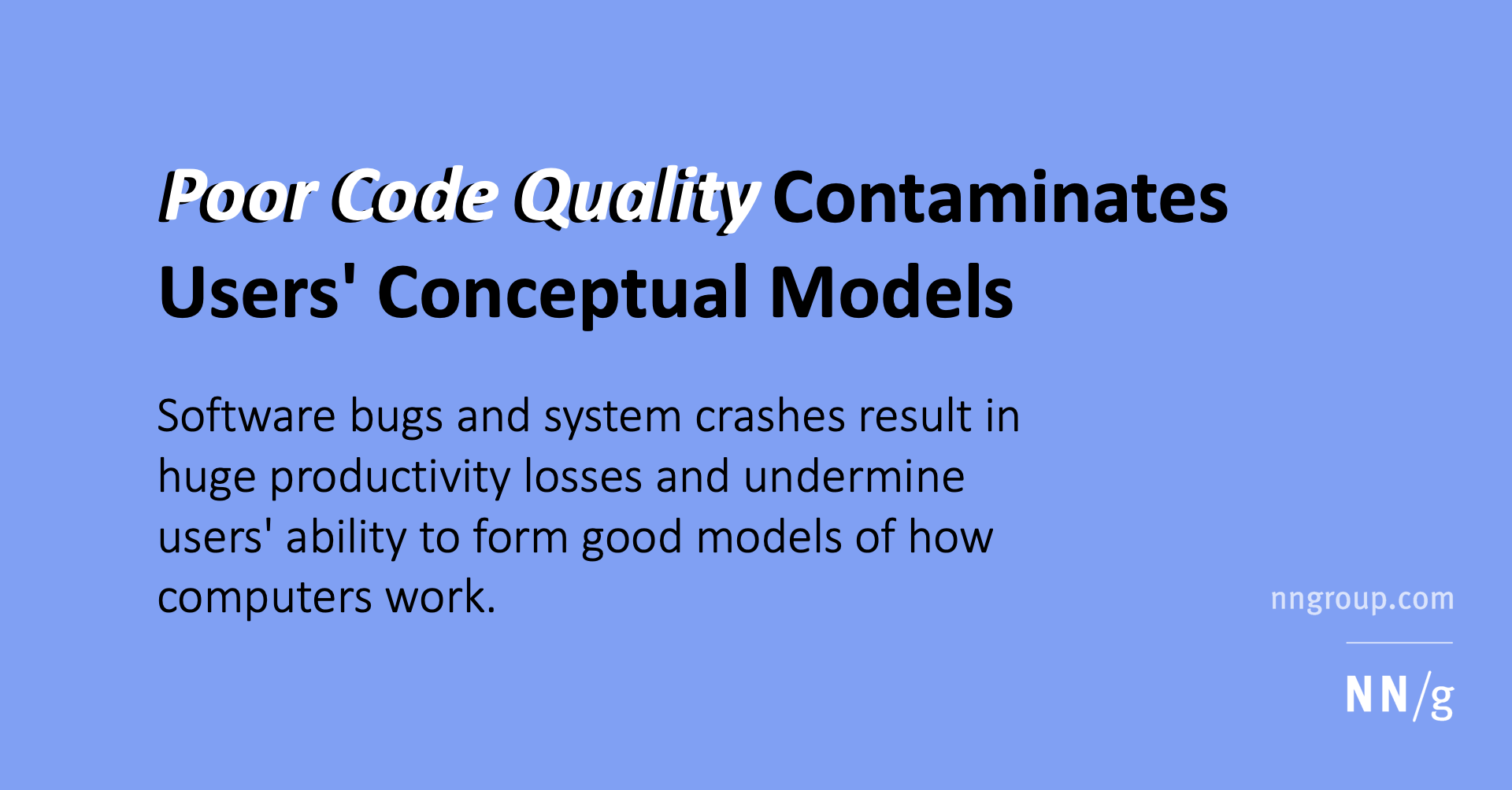 Poor Code Quality Contaminates Users' Conceptual Models - NN/G