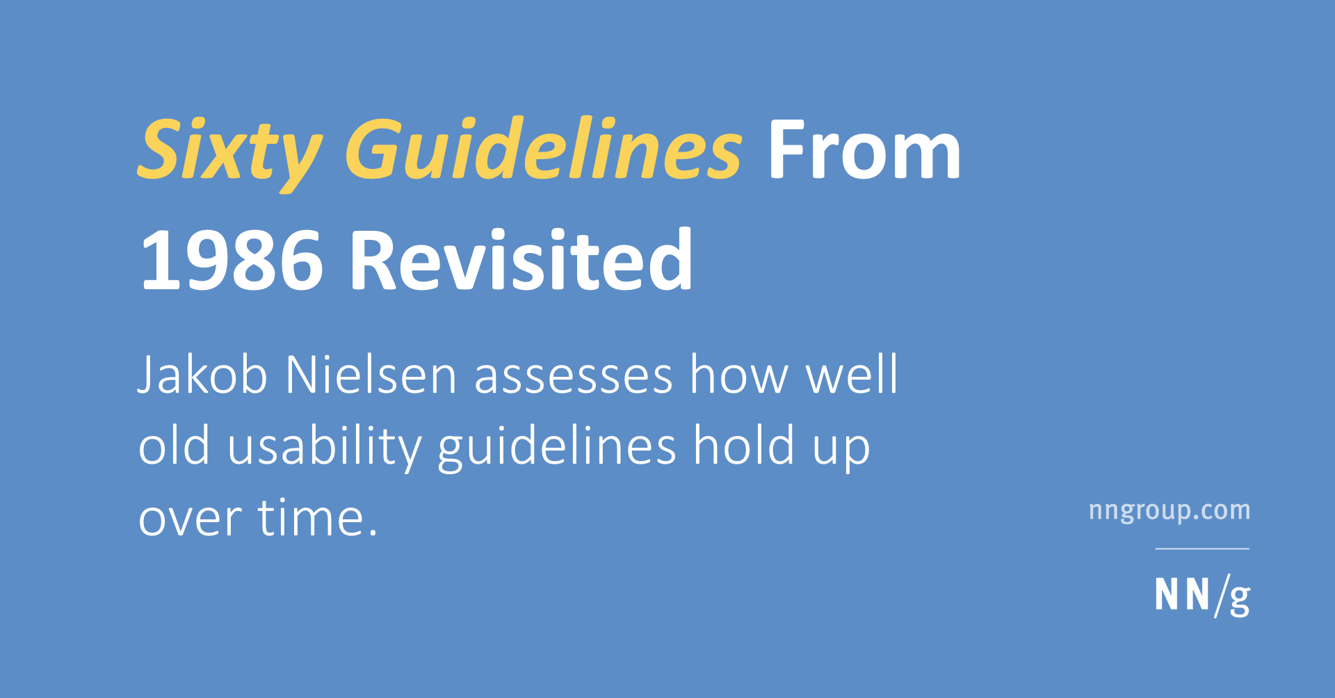 Sixty Guidelines From 1986 Revisited - NN/G