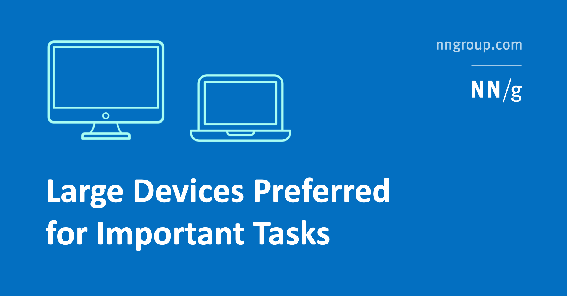 Large Devices Preferred for Important Tasks