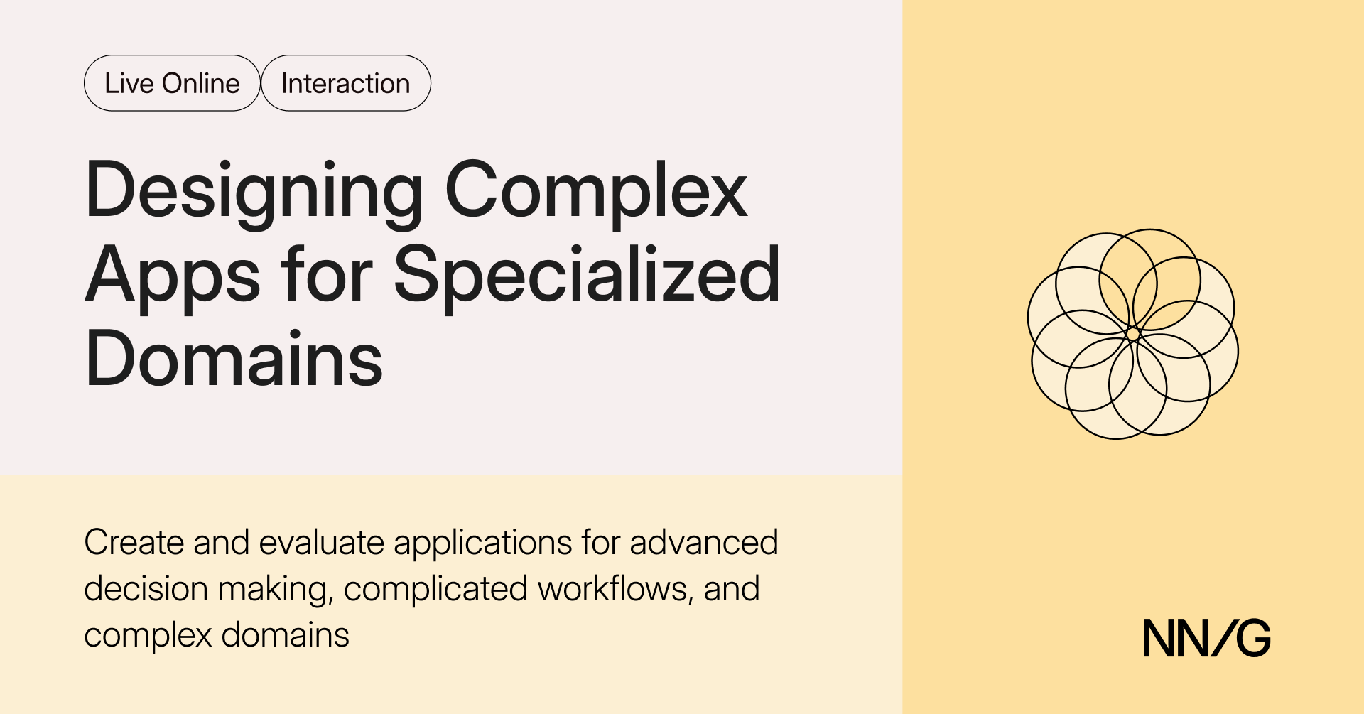 Designing Complex Apps | NN/G Live Online Course - NN/G