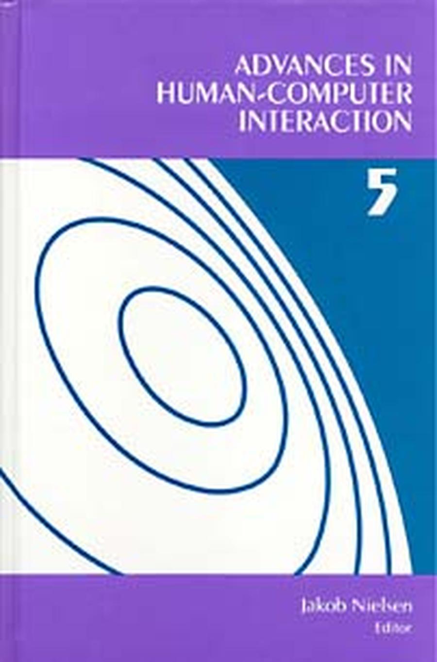 Advances in HCI vol. 5: Book by Jakob Nielsen Advances in HCI vol. 5: Book by Jakob Nielsen