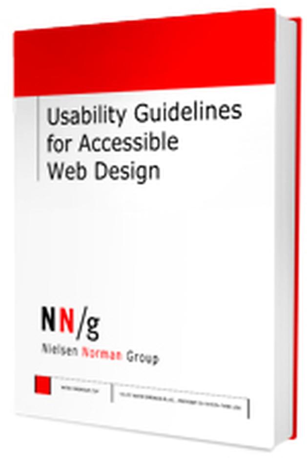 Usability Guidelines for Accessible Web Design: a Report by NN/g - NN/g Usability Guidelines for Accessible Web Design: a Report by NN/g - NN/g