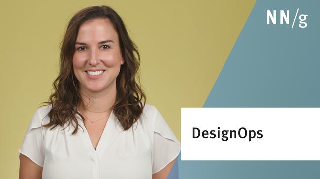 4 Steps to Getting Started with DesignOps (Video) - NN/G