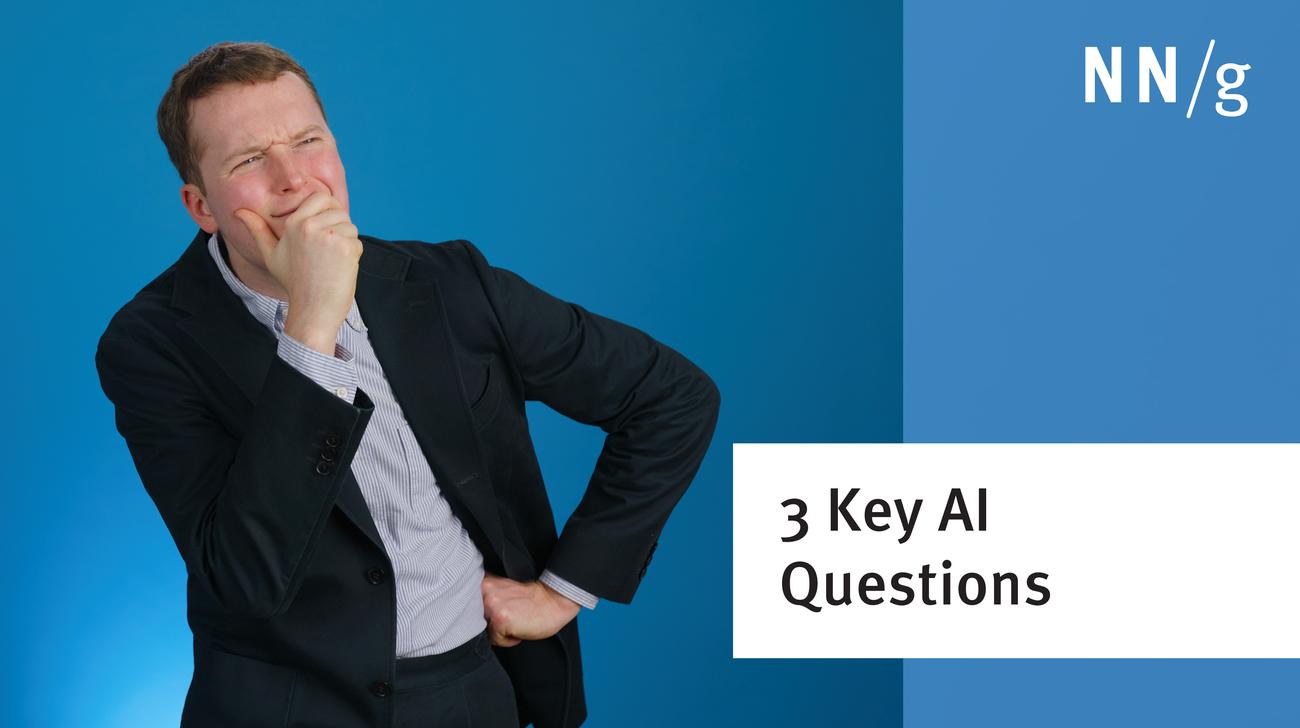 AI Strategy: 3 Key Questions (Video) - NN/G
