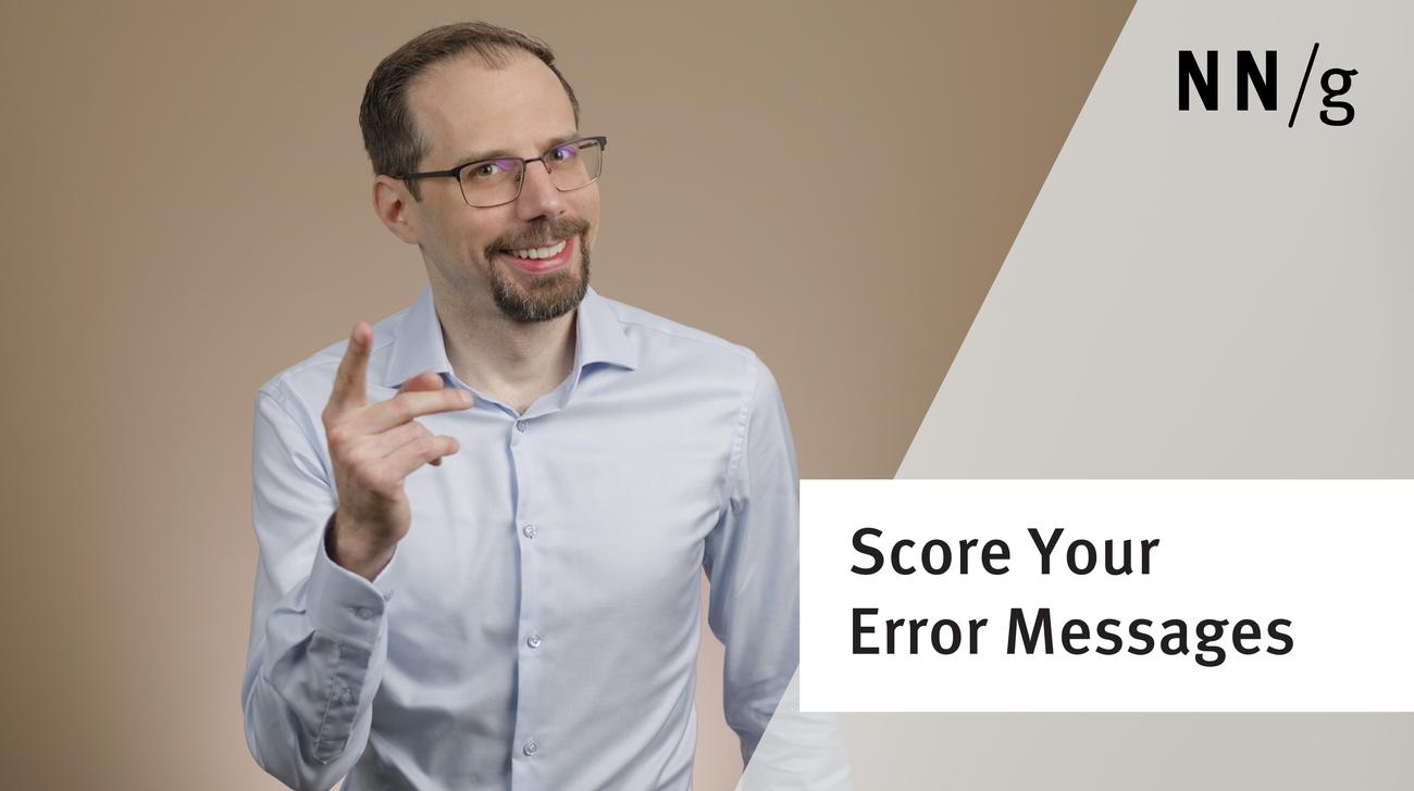Check Error Message Quality With A Scoring Rubric Video Nn G