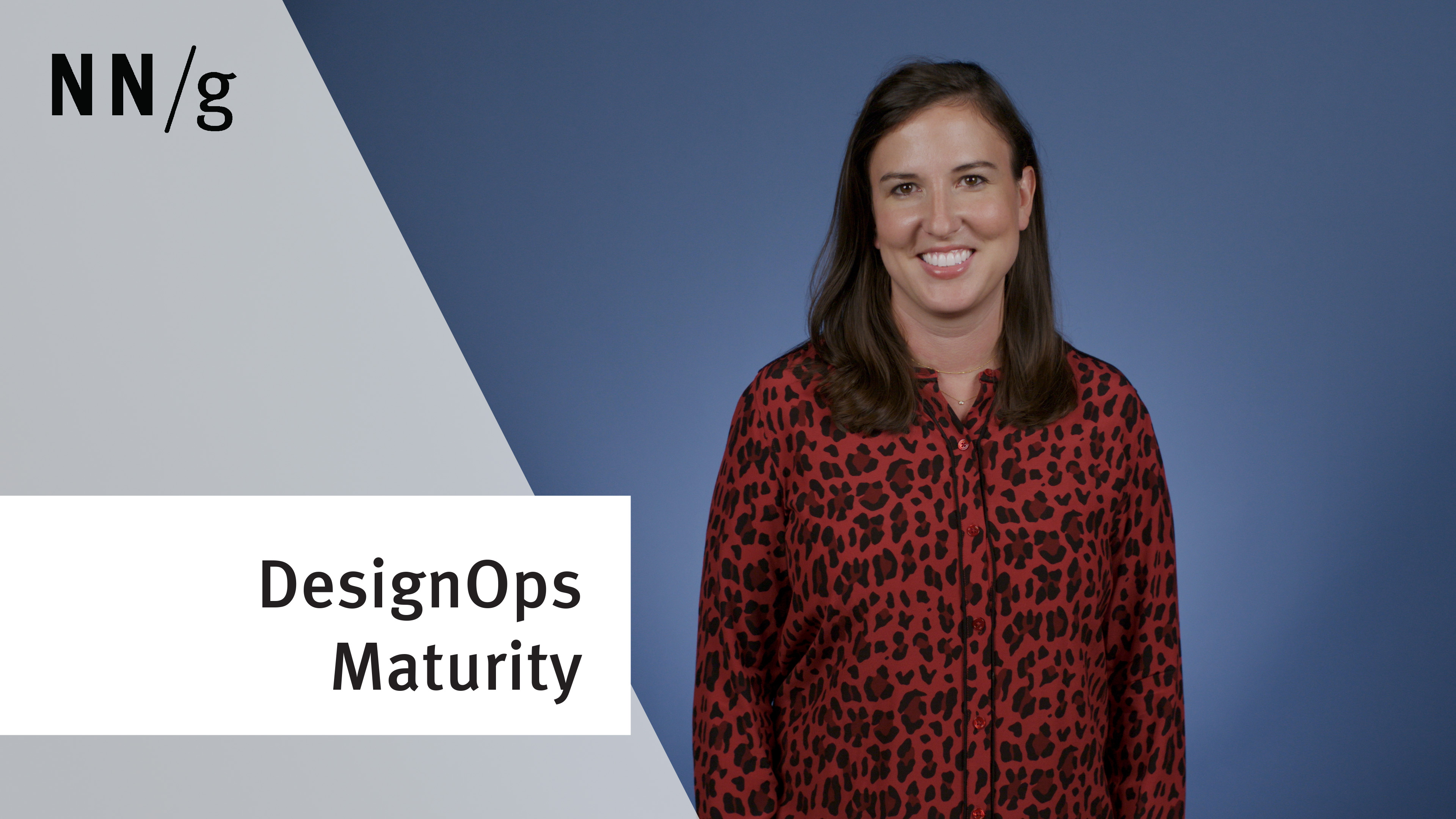 DesignOps Maturity (Video) - NN/G