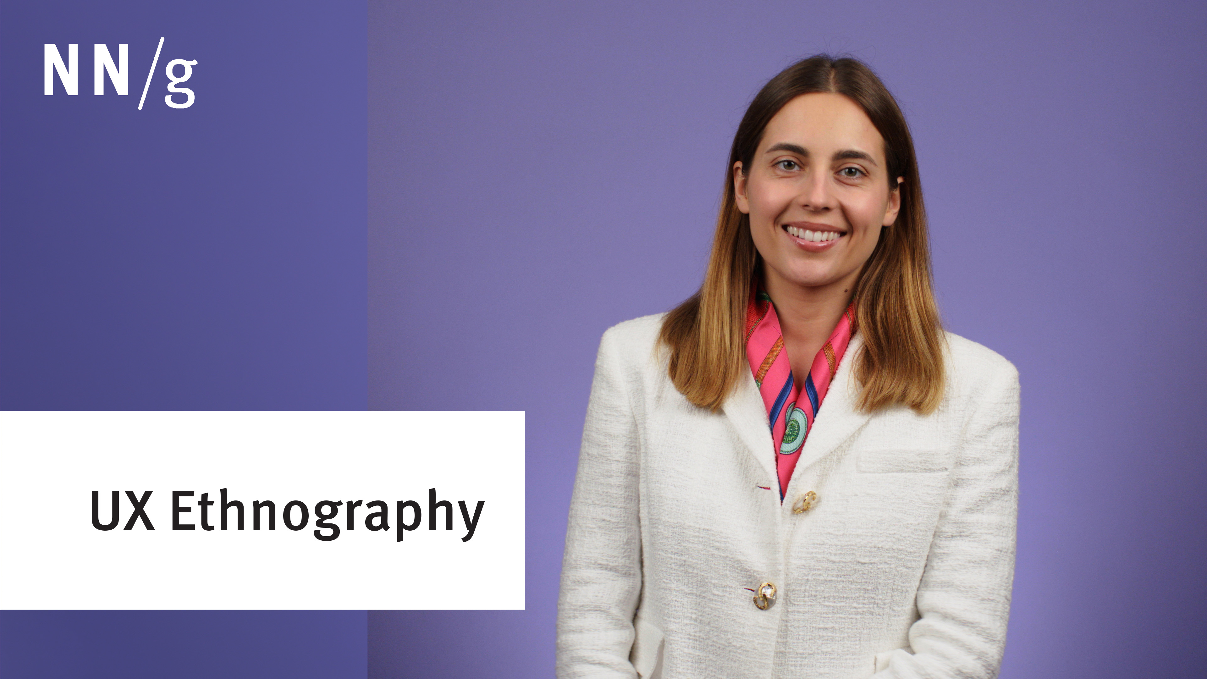 Ethnography in UX (Video) - NN/G