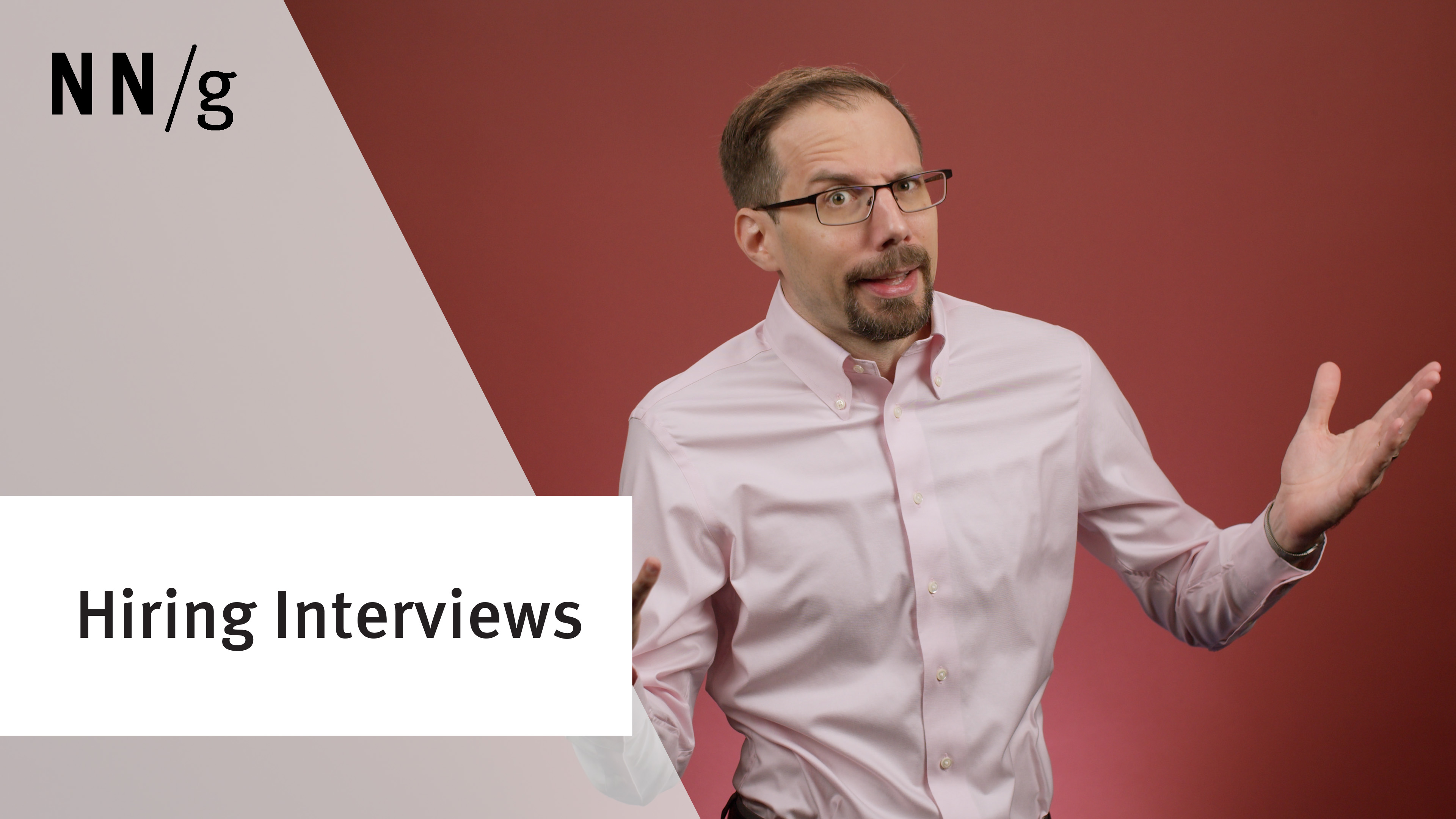 How to Conduct Better Hiring Interviews for UX Teams (Video) How to Conduct Better Hiring Interviews for UX Teams (Video)