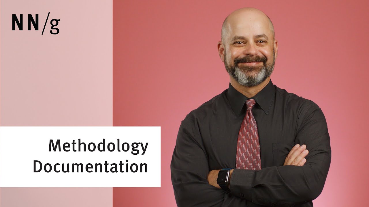 Identify and Document Your UX Methods (Video) - NN/G