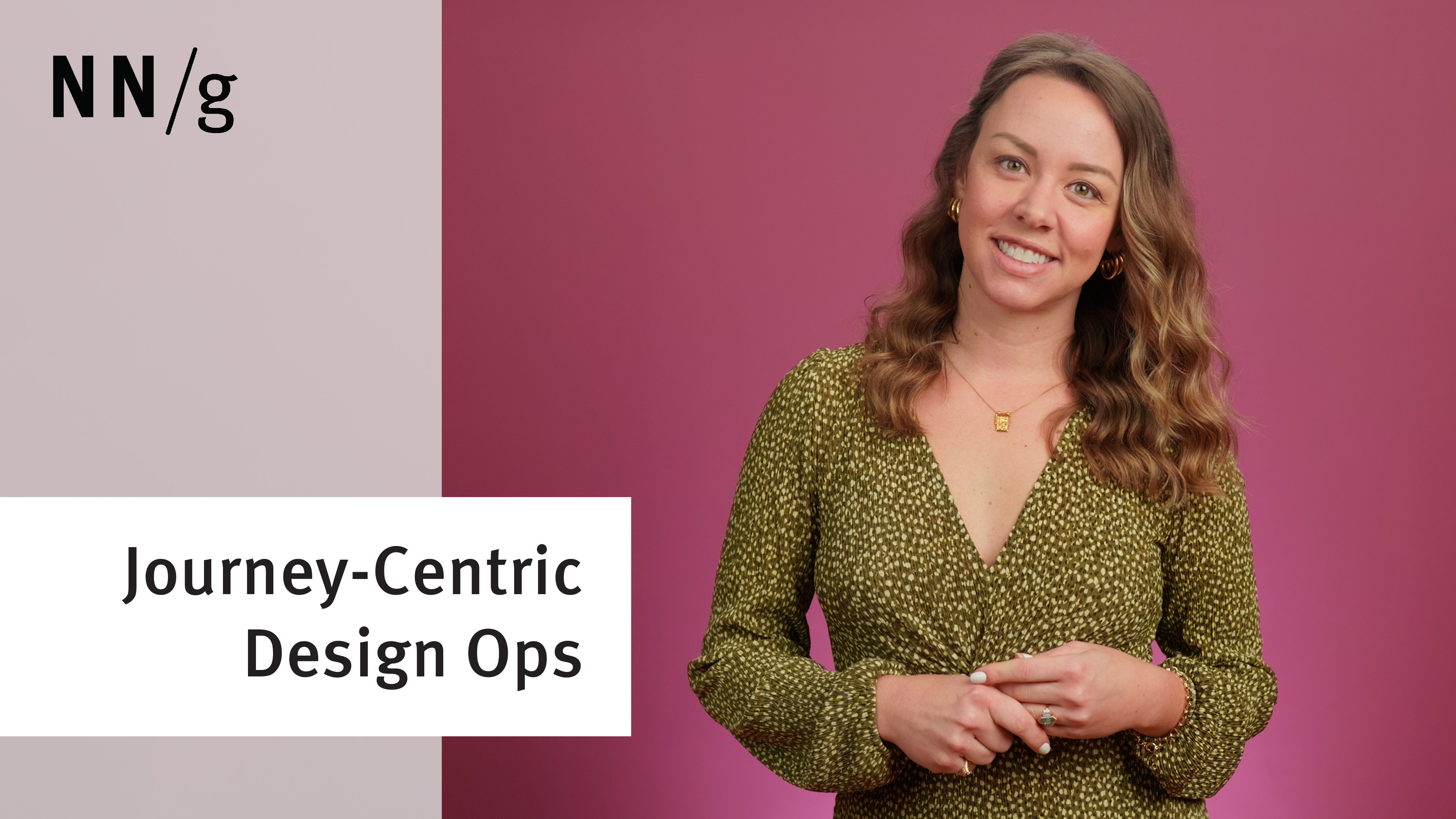 Journey-Centric Design: The Evolution of Design Ops (Video) - NN/G
