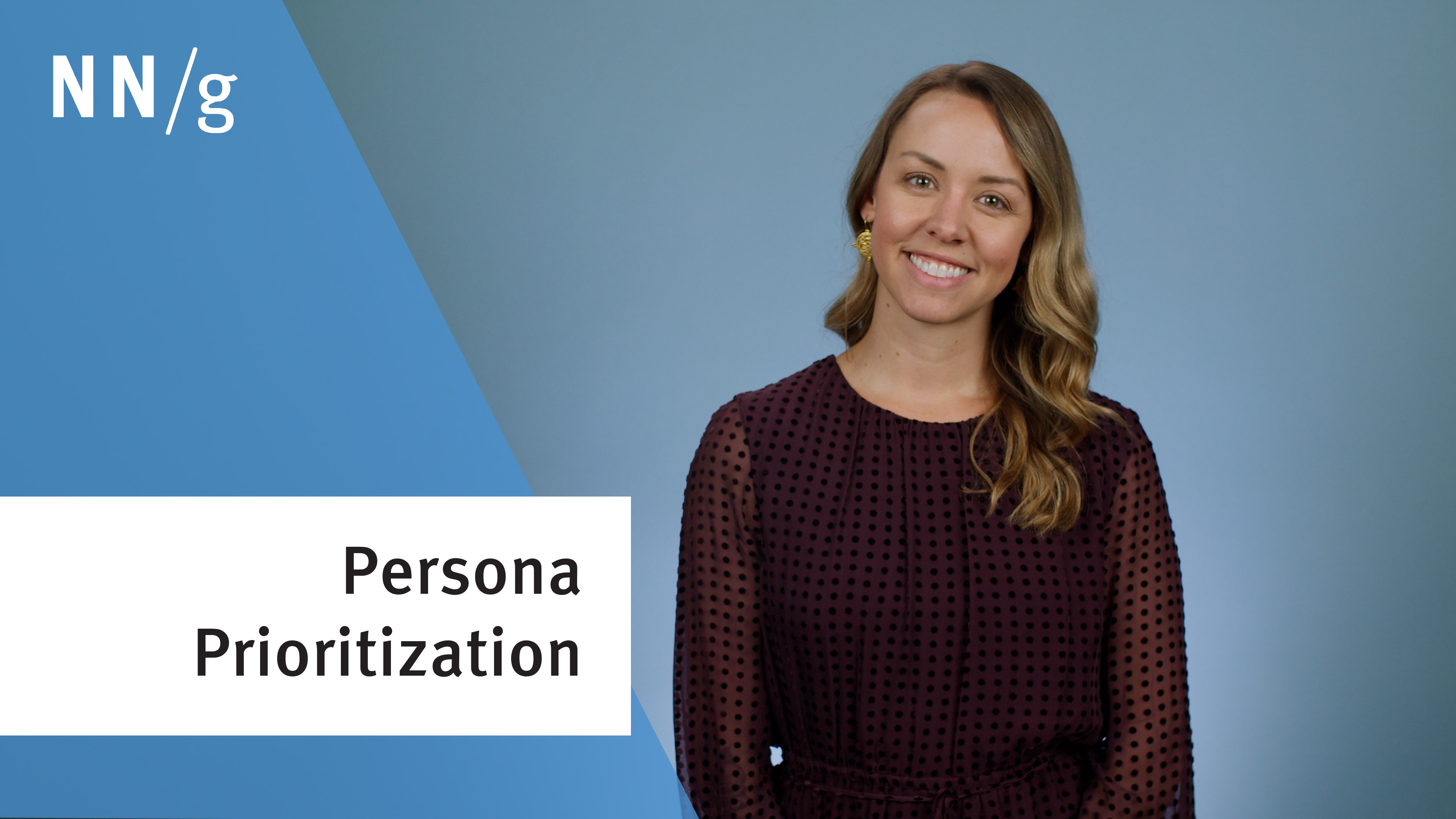 Why Prioritize Personas? (Video) - NN/G