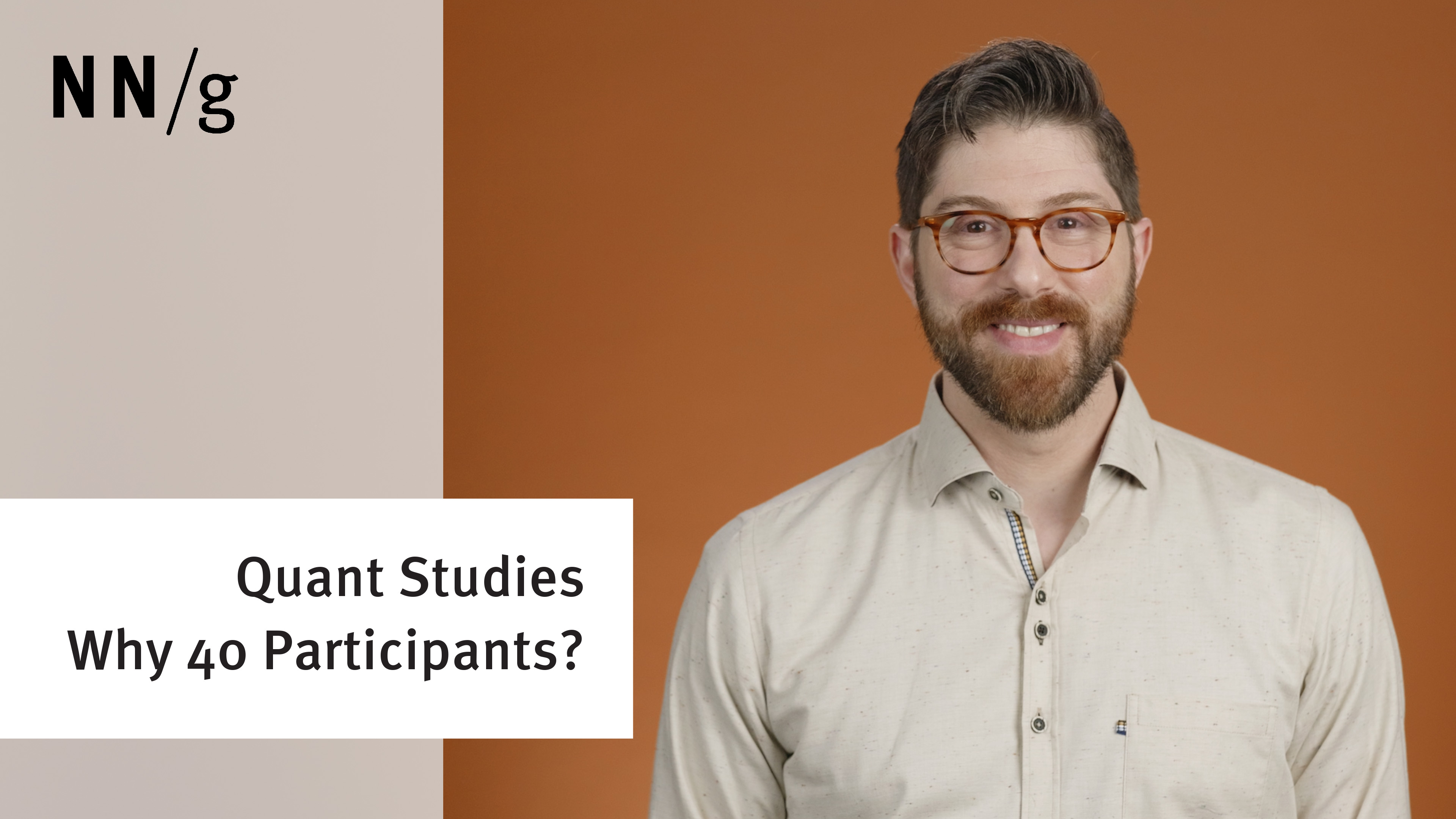 Why Use 40 Participants in Quantitative UX Research? (Video) - NN/G