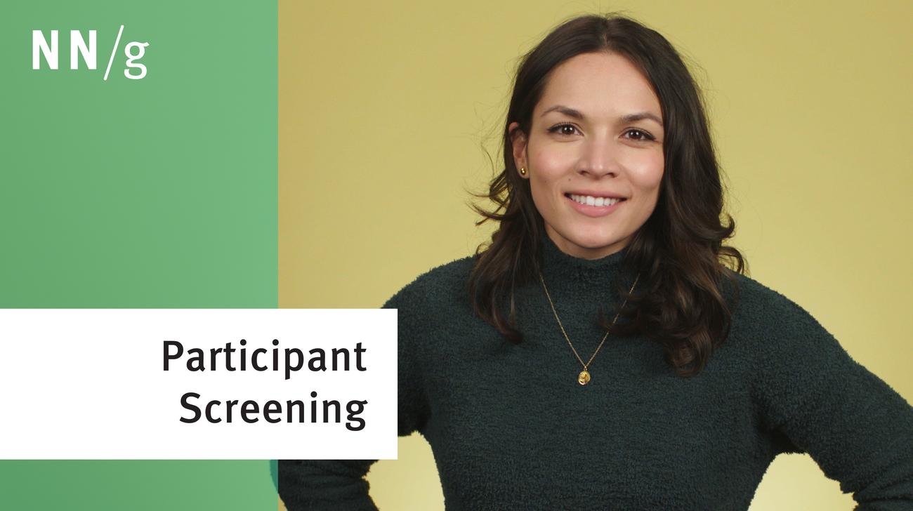 Screen Your Research Participants to Avoid Bias in User Research (Video ... Screen Your Research Participants to Avoid Bias in User Research (Video ...