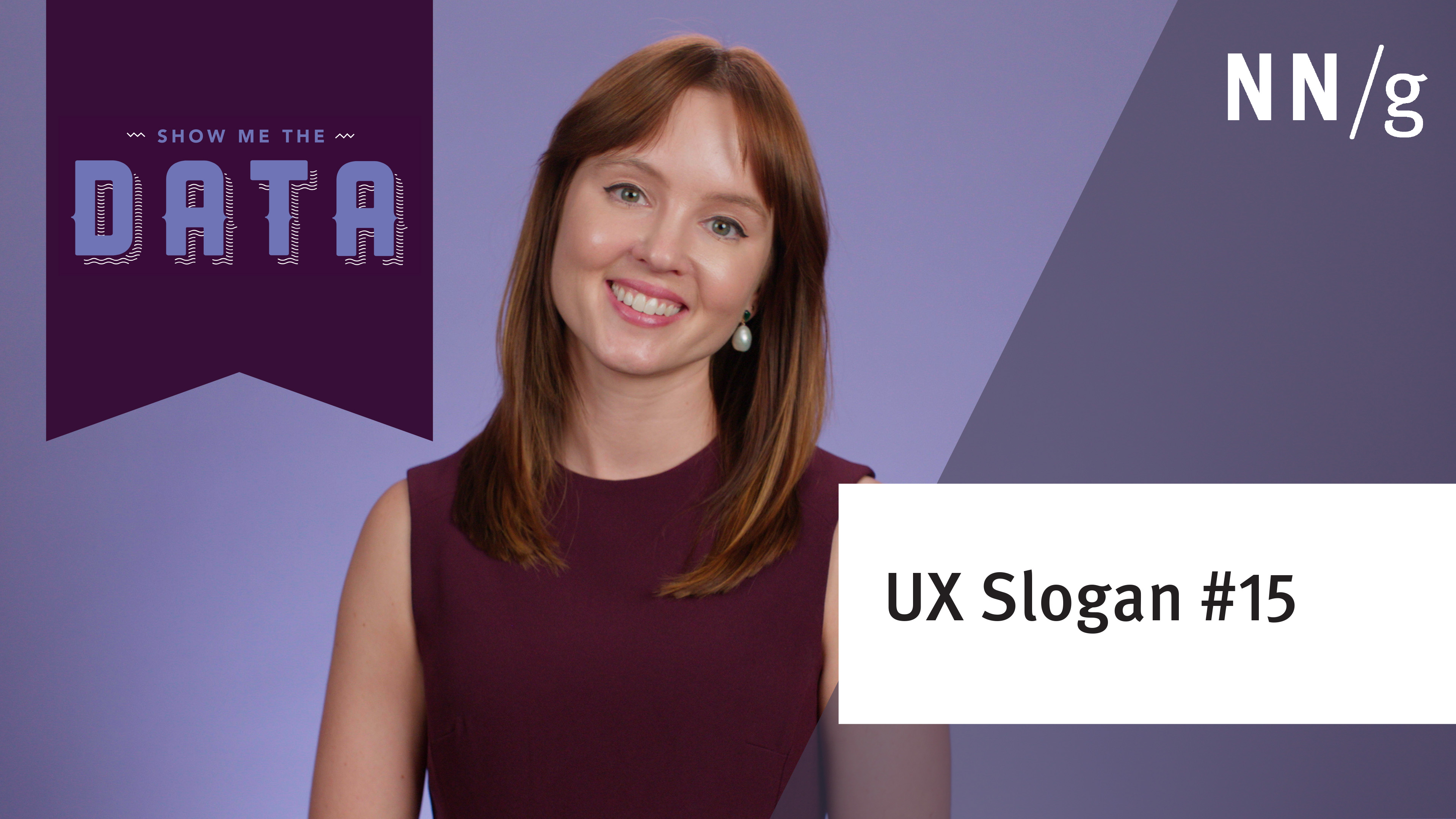 Show Me the Data (UX Slogan #15) (Video)