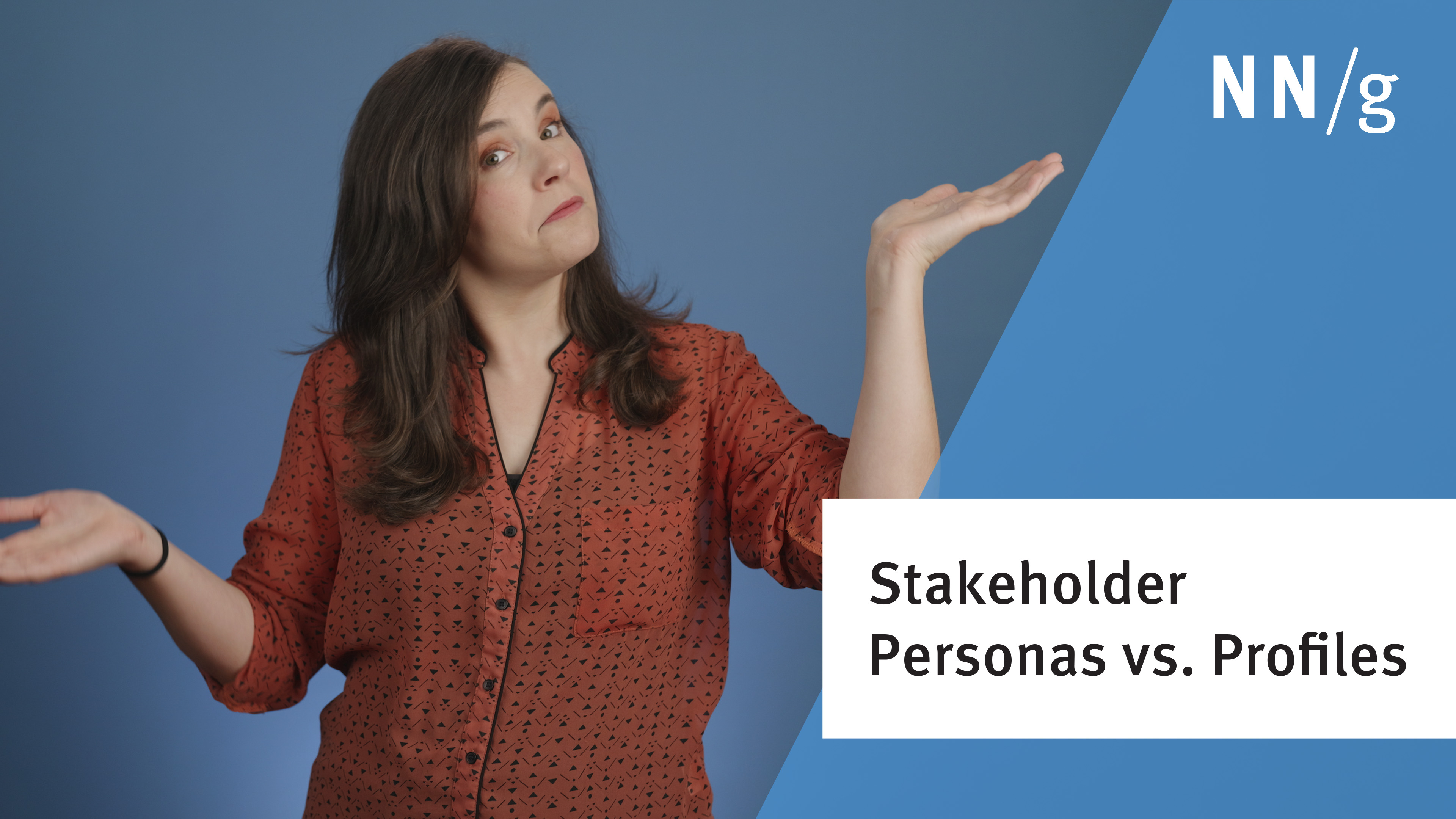 Stakeholder Personas vs. Stakeholder Profiles (Video) - NN/G