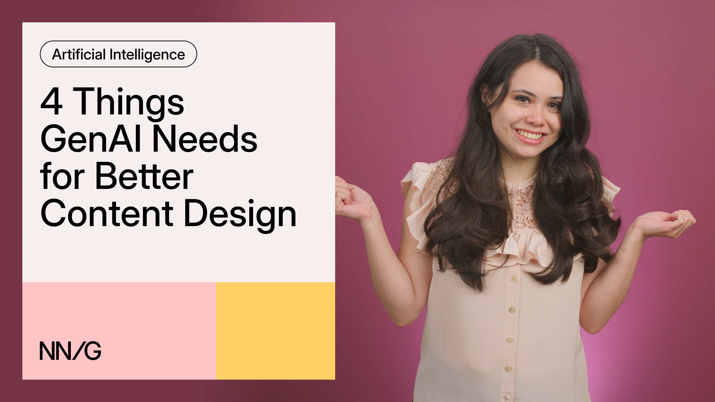 4 Things GenAI Needs for Better Content Design (Video) - NN/G