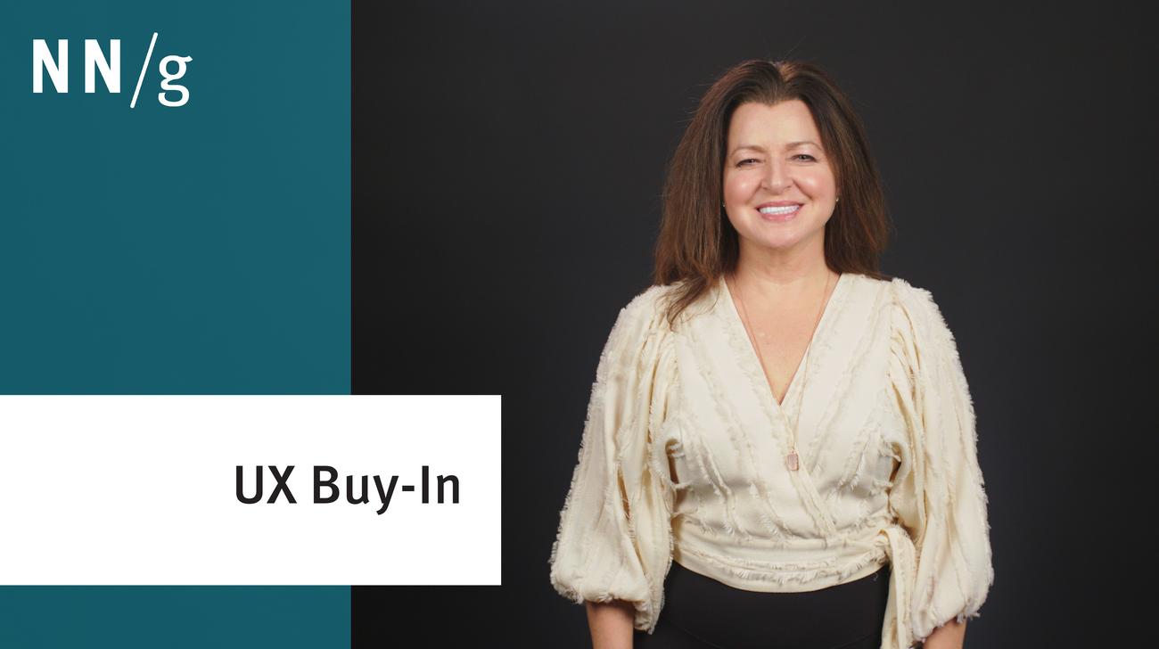 The Simplest Way to Get Buy-In for UX (Video) - NN/g