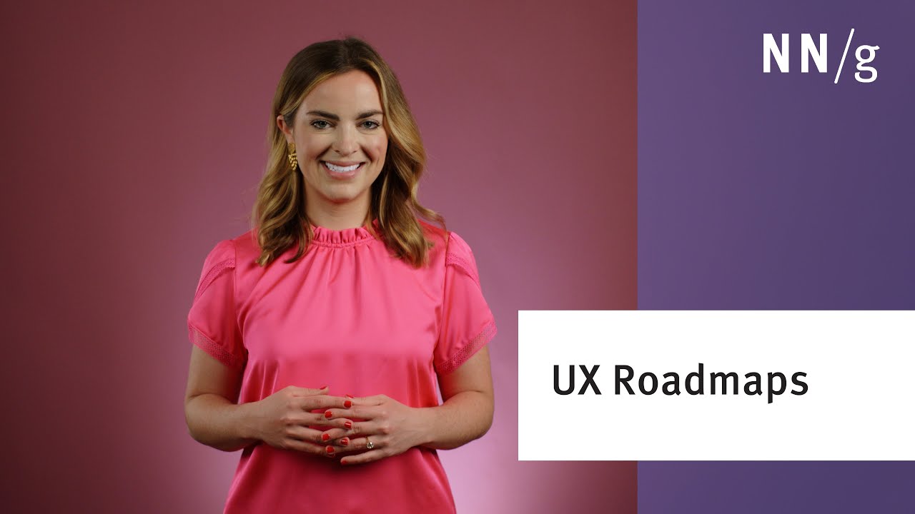 Ux Roadmaps 101 Video Nn G